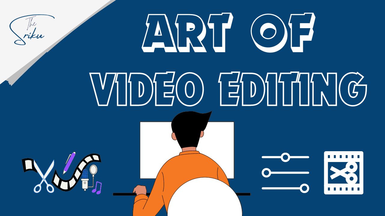 The Art of Video Editing: Tips and Techniques for Bringing Your Vision ...